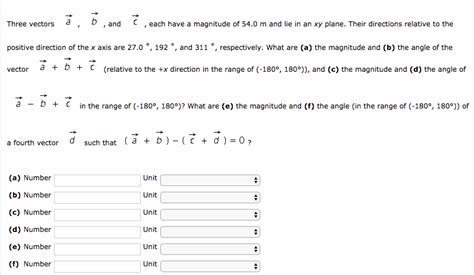 Solved Three Vectors A Vector B Vector And C Vector Each