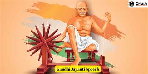 Mahatma Gandhi Jayanti Speech In English Long And Short