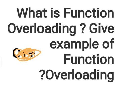 Solved What Is Function Overloading Give Example Of