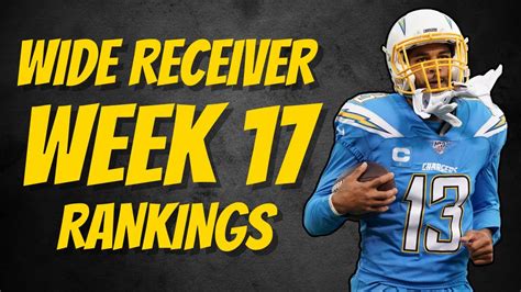 Top 36 Wide Receiver Rankings Week 17 Fantasy Football Youtube