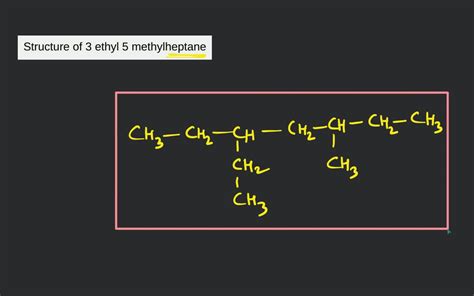 Structure Of 3 Ethyl 5 Methylheptane Filo
