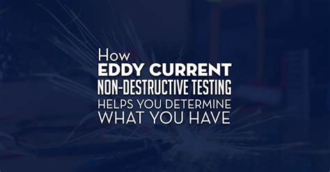 How Eddy Current Testing Identifies Material Defects Allied Power Group