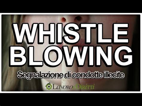 WHISTLEBLOWING DENUNCIA ANONIMA DI ILLECITI SUL LAVORO YouTube