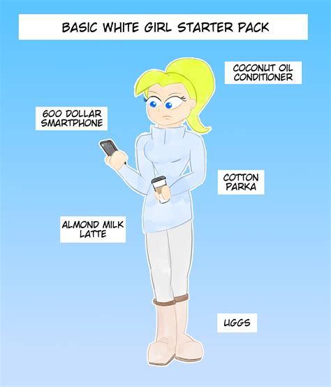White Girl Starter Packs Rcomics