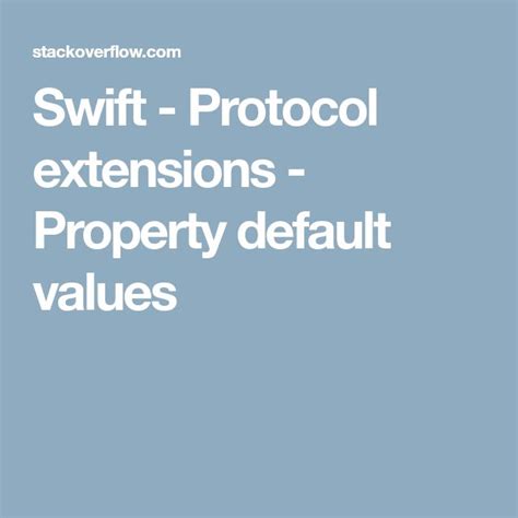 Swift Protocol Extensions Property Default Values Swift Default