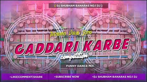 Dj Shubham Banaras Competition Jhan Jhan Bass Mix Gaddari Karbe