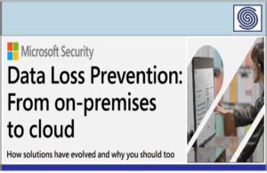 Data Loss Prevention From On Premises To Cloud By Microsoft Security CISO2CISO COM CYBER