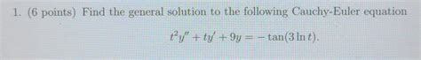 Solved 1 6 Points Find The General Solution To The