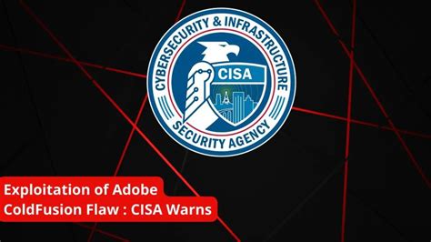 Cyber Security News ® On Linkedin Threat Actors Exploit Adobe Coldfusion Flaw To Hack