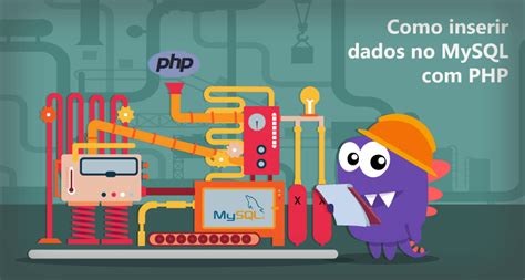 como usar php para inserir dados num banco de dados mysql