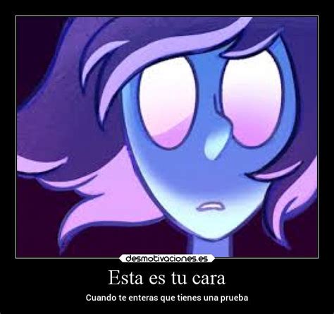Esta Es Tu Cara Desmotivaciones