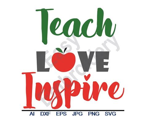 Teach Love Inspire Svg Dxf Eps Png Vector Art Etsy