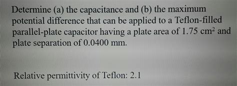 Solved Determine A The Capacitance And B The Maximum Chegg