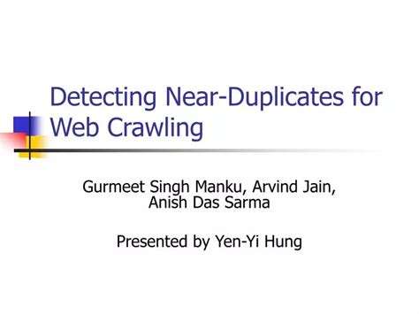 Ppt Detecting Near Duplicates For Web Crawling Powerpoint