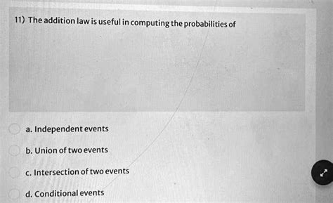 11 The Addition Law Is Useful In Computing The Probabilities Of A