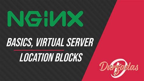 Installation Virtual Server Location Block Basics Nginx Tutorial 1 Youtube