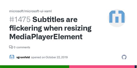 Subtitles Are Flickering When Resizing Mediaplayerelement · Issue 1475