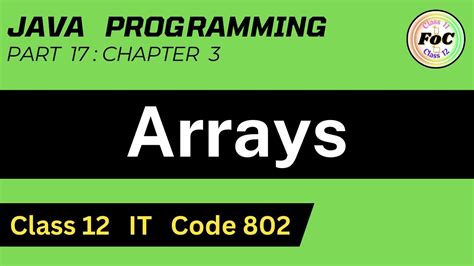 Java Programming Class 12 Arrays Unit 3 Information Technology It Code 802 Cbse Exam Youtube