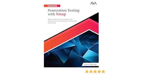 Ultimate Penetration Testing With Nmap Master Cybersecurity Assessments Cameron Stefanic