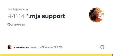 mjs support · issue 4114 · mochajs mocha · github