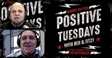 Watch Episode 156 Of Positive Tuesday W Ben And Fitzy Live Tuesday