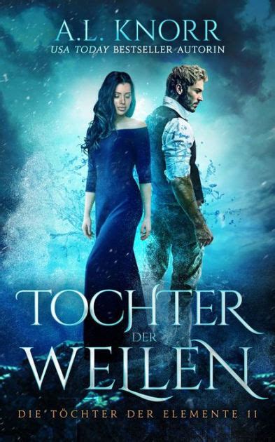 Tochter Der Wellen By Knorr A L EBook Barnes Noble