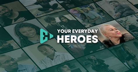 Your Everyday Heroes Everyday Heroes Stories Famous And Inspiring