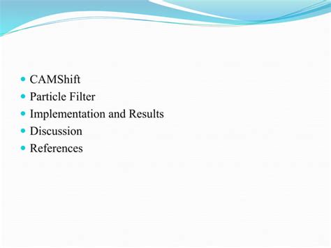 Particle Filter And Cam Shift Approach For Motion Detection Ppt