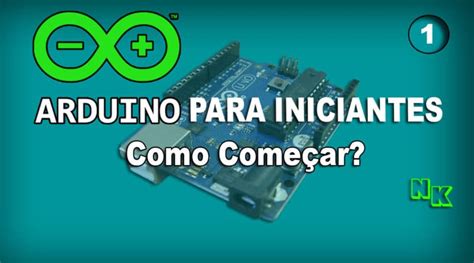 Arduino Para Iniciantes Como começar Nerd king Tecnologia