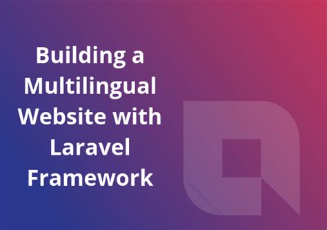 Building A Multilingual Website With Laravel Framework