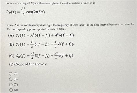 Solved For A Sinusoid Signal X T With Random Phase The Chegg