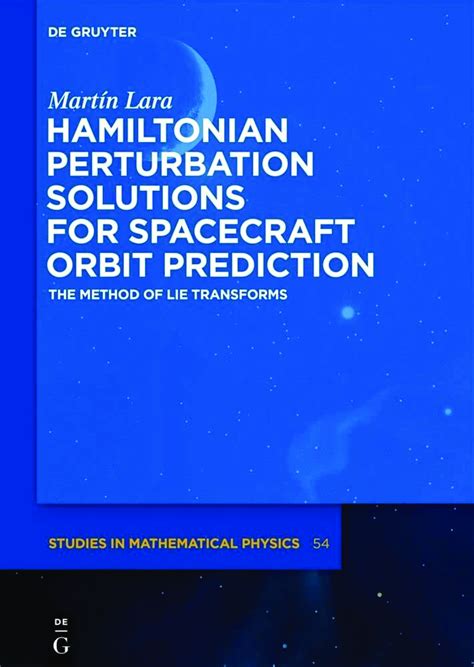 Ebook Hamiltonian Perturbation Solutions For Spacecraft Orbit Prediction The Method Of Lie
