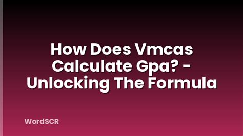 How Does Vmcas Calculate Gpa Unlocking The Formula Wordscr