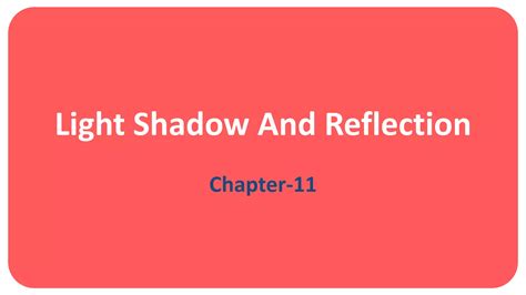 Class 6th Science Chapter 11 LLight Shadow And Reflection PPTX