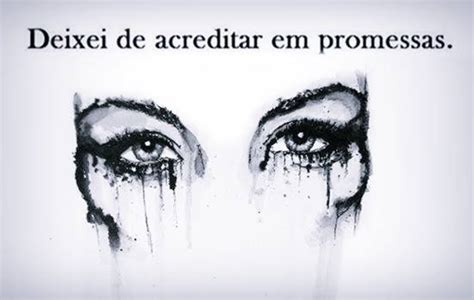 Frases De Promessas Não Cumpridas