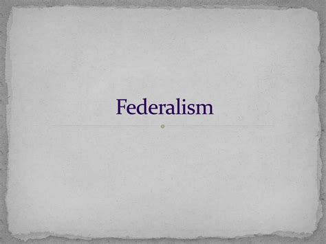 Ppt Federalism Powerpoint Presentation Free Download Id6062577