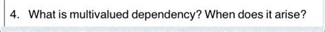 Solved 4 What Is Multivalued Dependency When Does It