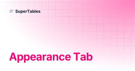 Appearance Tab SuperTables