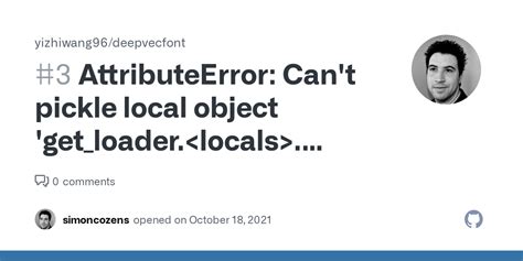 Attributeerror Cant Pickle Local Object Getloader · Issue 3
