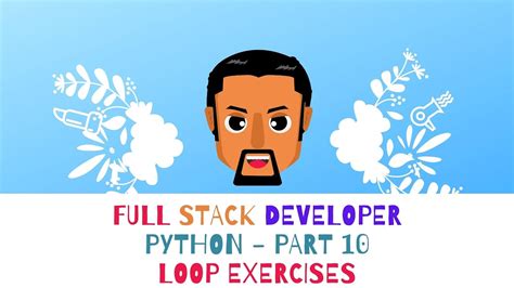 Python Introduction Part 10 For Loops And While Loops Exercises Youtube