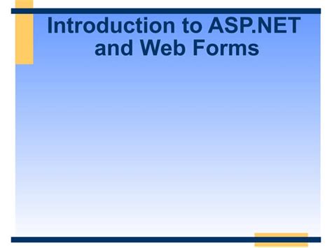 Intro To Asp Net And Web Forms Ppt