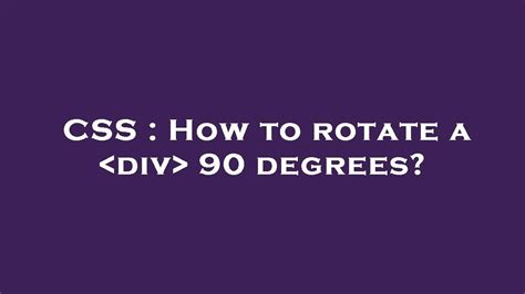 Css How To Rotate A Div 90 Degrees Youtube