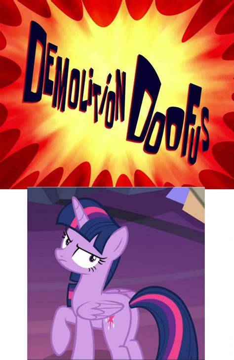 Twilight Sparkle Hates Demolition Doofus By Questphillips On Deviantart