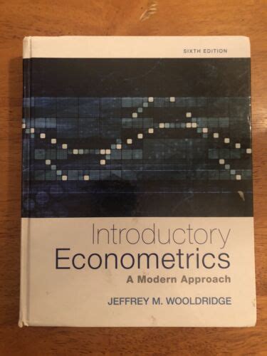 Introductory Econometrics A Modern Approach By Jeffrey Woolridge