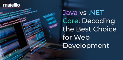 Java Vs Net Core Decoding The Best Choice For Web Development Matellio Inc