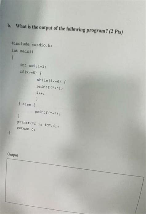Solved B What Is The Output Of The Following Program 2 Chegg
