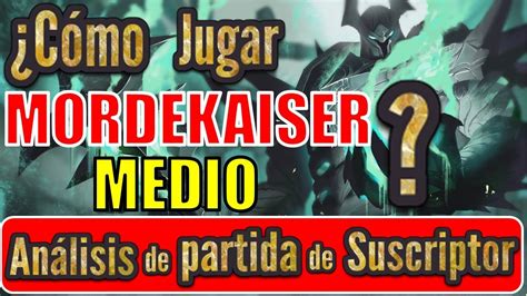 Cómo Jugar Con Mordekaiser Guía Mordekaiser S10 Youtube