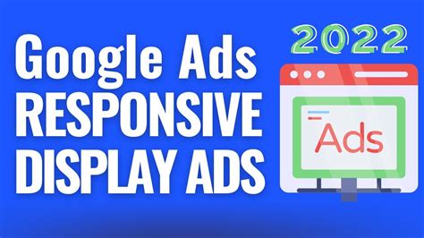 Google Responsive Display Ads 2022 Benefits Specs Best Practices