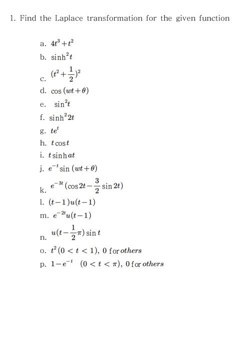 Solved Find The Laplace Transformation For The Given Chegg