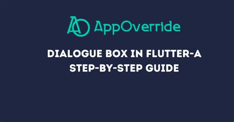 How To Create Dialogue Box In Flutter AppOverride